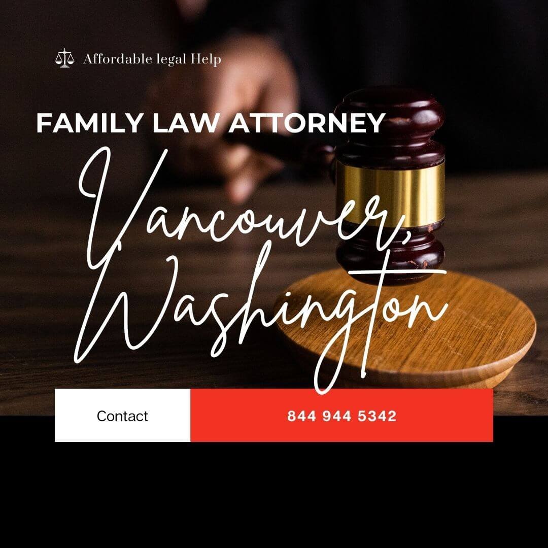 Best Family Law Attorney, Vancouver, Washington